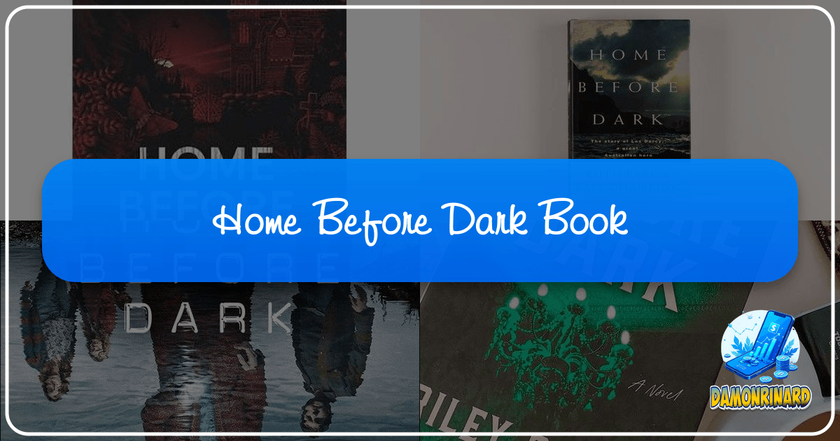 Home Before Dark Book - Lbibinders